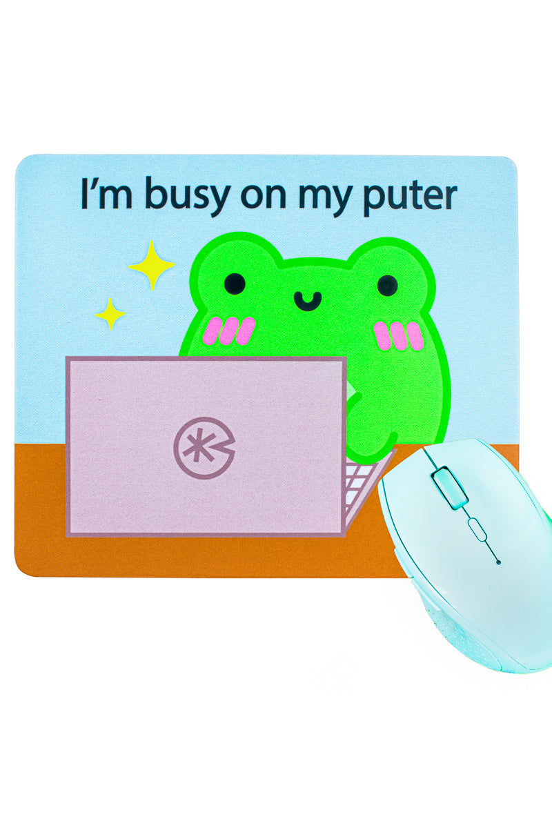 I'm Busy On My Puter Mouse Pad